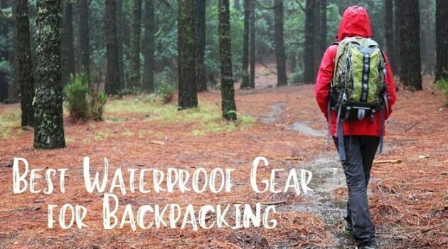 Best Waterproof Gear for Backpacking | Outdoor Bound